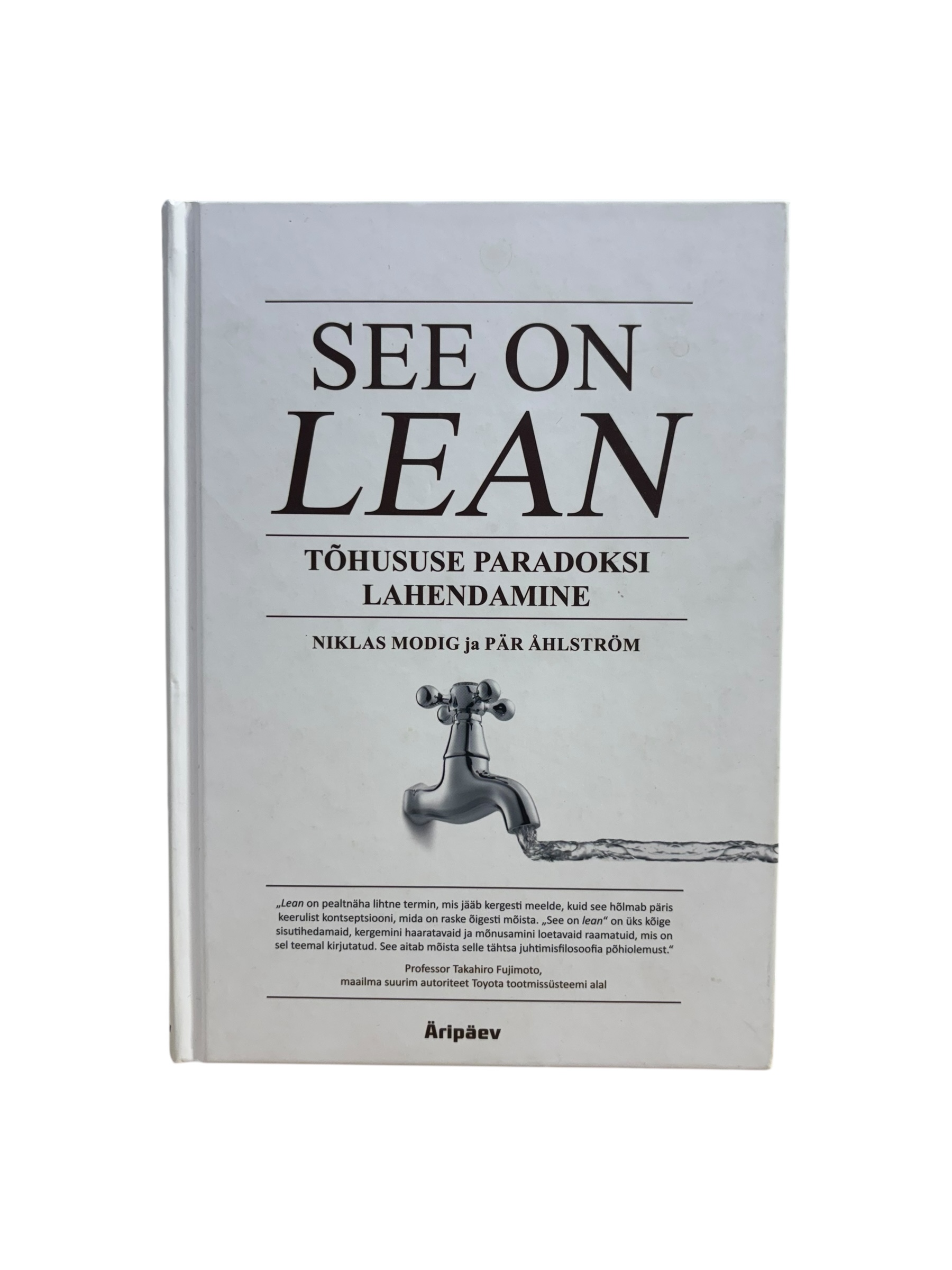 Pär Åhlström, Niklas Modig ''See on lean. Tõhususe paradoksi ...